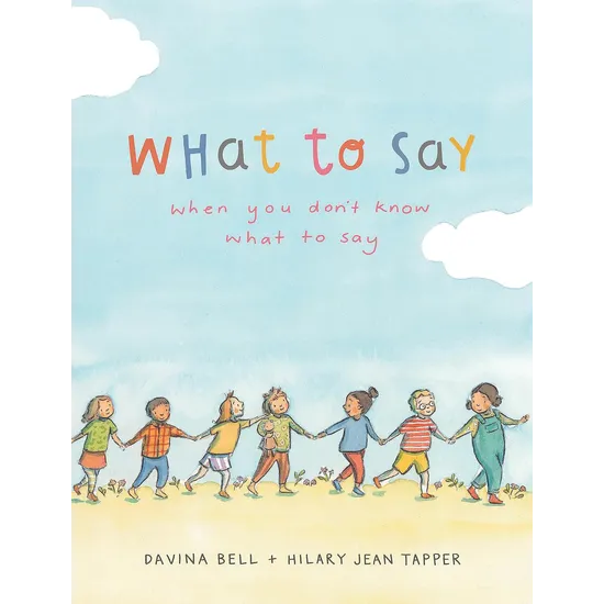 What to Say When You Don't Know What to Say
