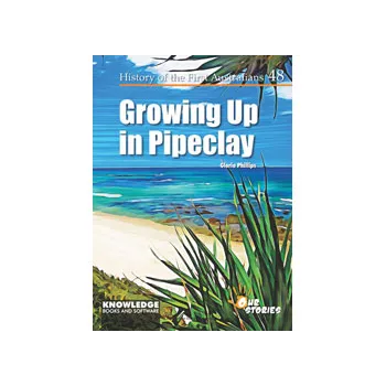 Growing Up in Pipeclay