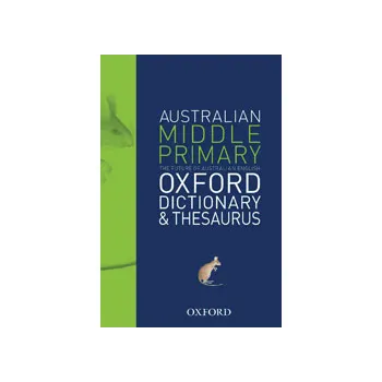 Australian Middle Primary Oxford Dictionary & Thesaurus
