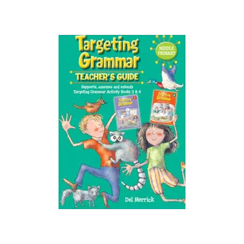 Targeting Grammar Teacher's Guide – Middle Primary